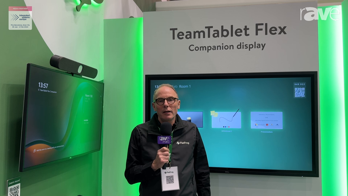 ISE 2024: FlatFrog Demos TeamTablet Flex by Adding a Companion Display to a Microsoft Teams Room ...