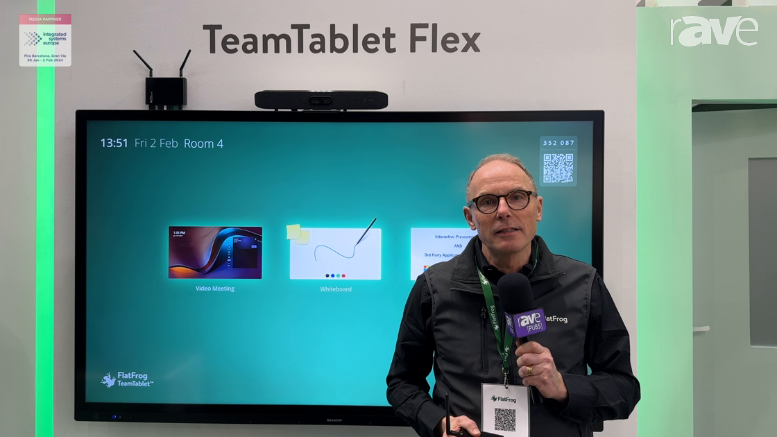 ISE 2024: FlatFrog Showcases TeamTablet Flex Solution Combining Conferencing, White Board and ...