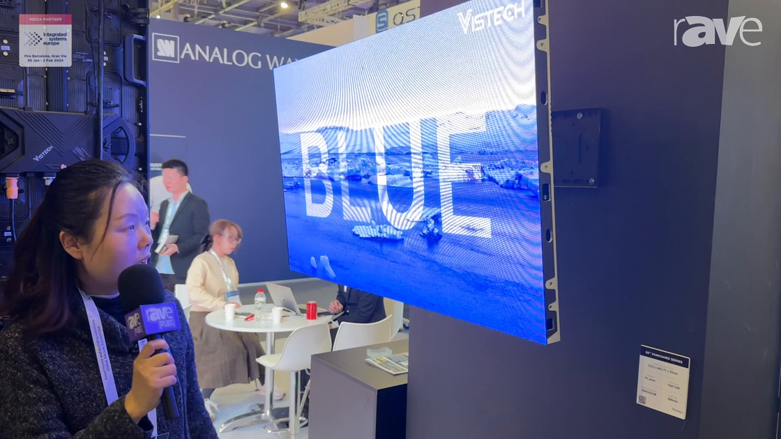 ISE 2024: Vistech Shows Vanguard Series 55″ LED Panels for Video Walls in 1.2- to 2.5-mm Pixel ...