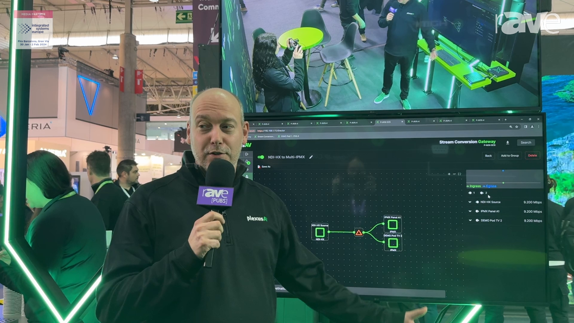 ISE 2024: PlexusAV Demos Stream Conversion Gateway, a Component of Its AV-over-IP System – rAVe ...