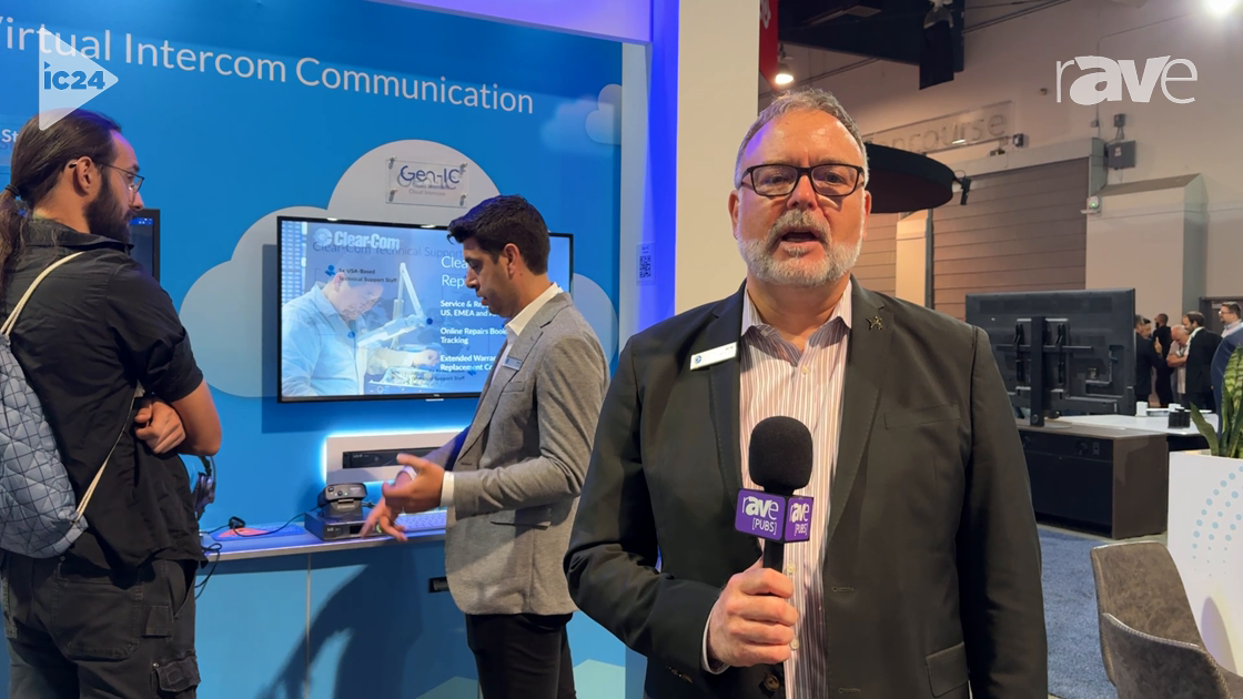 InfoComm 2024: Clear-Com Is Now Shipping Gen-IC, a Cloud-Managed ...