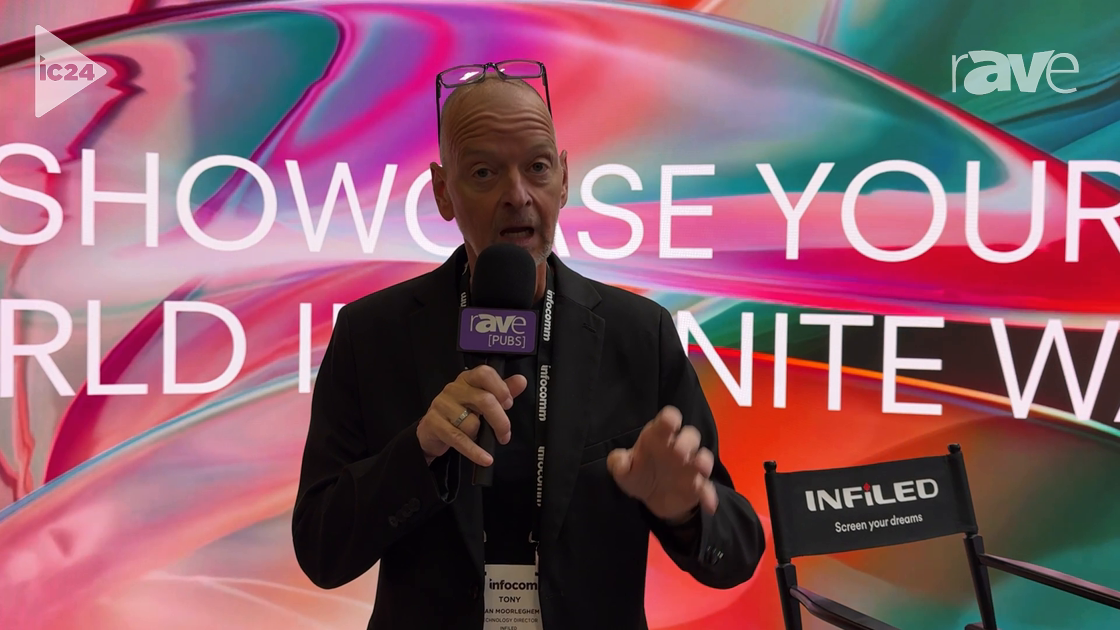 InfoComm 2024: INFiLED Shows Off Xmk2, AR-RGBW, DBmk2 Series of LED ...