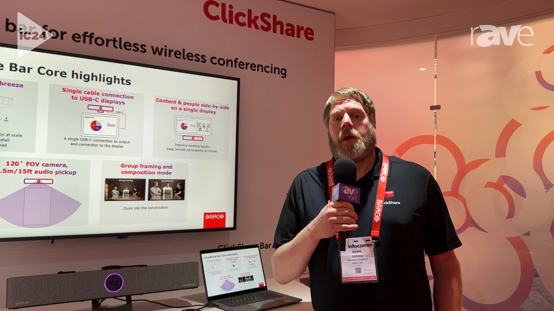 InfoComm 2024: Barco Features ClickShare Bar Core, an Audio/Video Bar ...