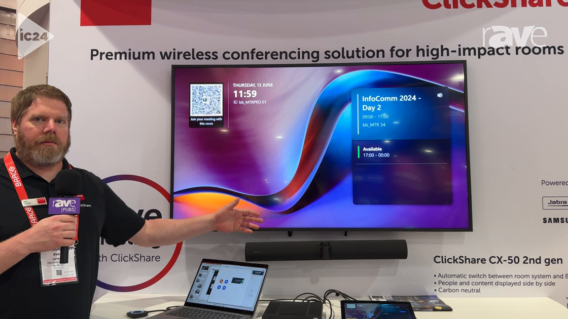 InfoComm 2024: Barco Shows ClickShare CX-50 2nd Gen, a Wireless Conferencing Solution – rAVe [PUBS]