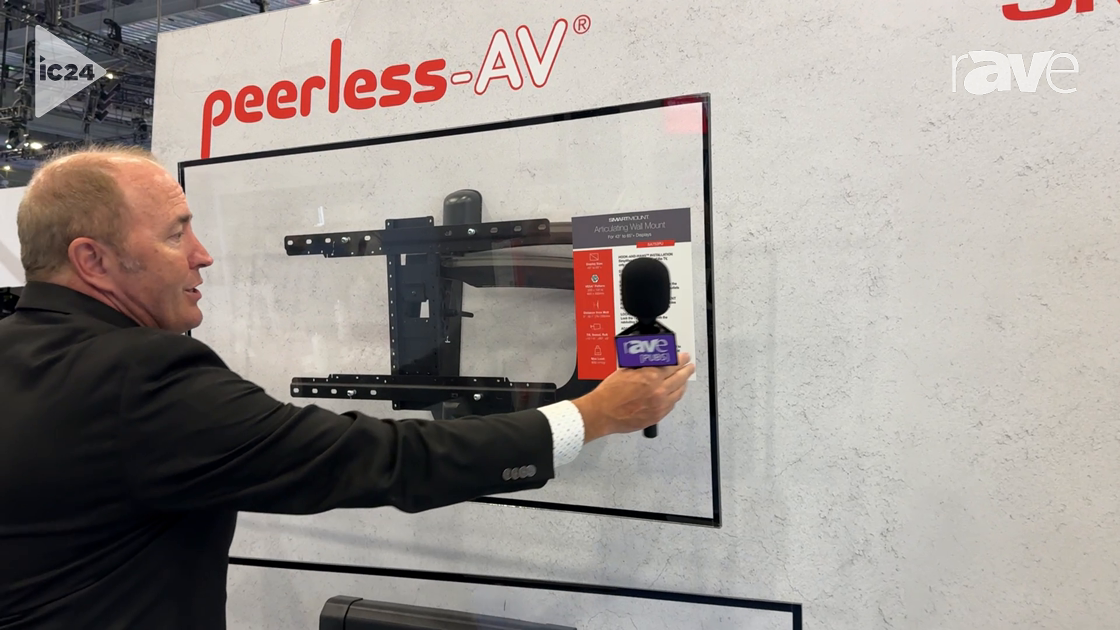 InfoComm 2024: Peerless-AV Showcases Range of SmartMount Articulating Wall Mounts for Displays ...
