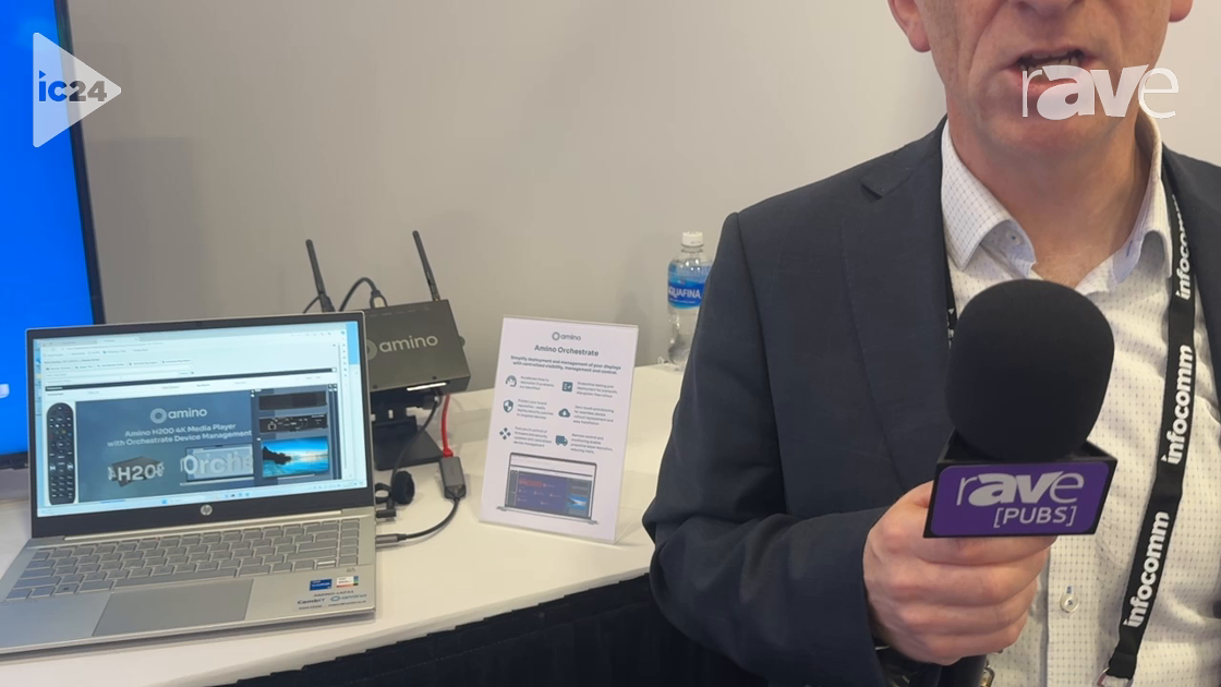 InfoComm 2024: amino Showcases Orchestrate Remote Device Management ...