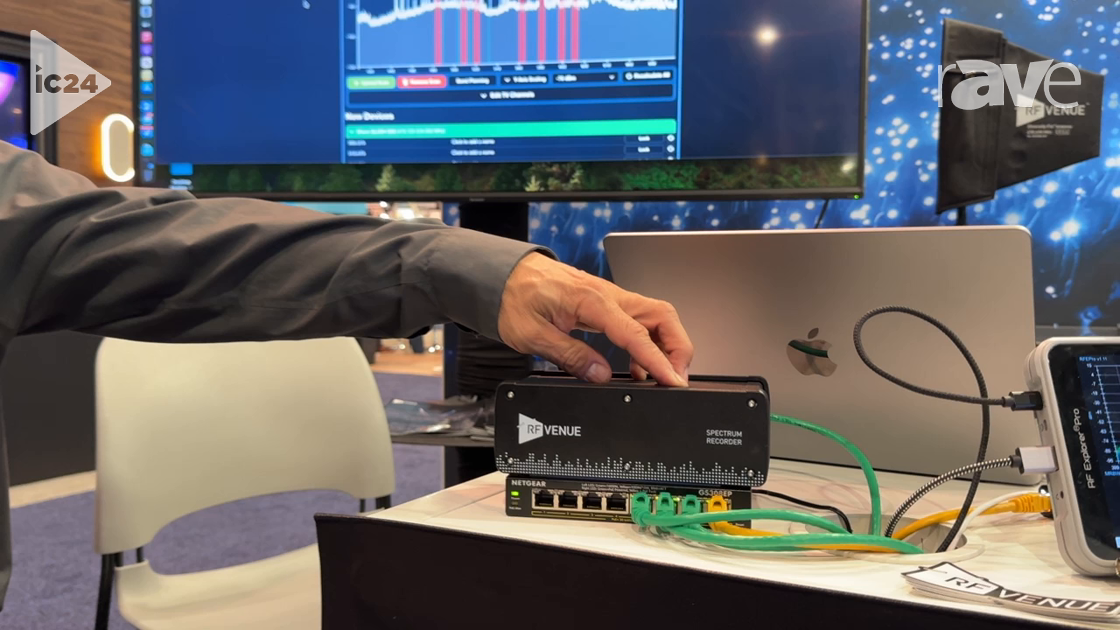 InfoComm 2024: RF Venue Shows Spectrum Recorder for Simplified Audio System Design and ...
