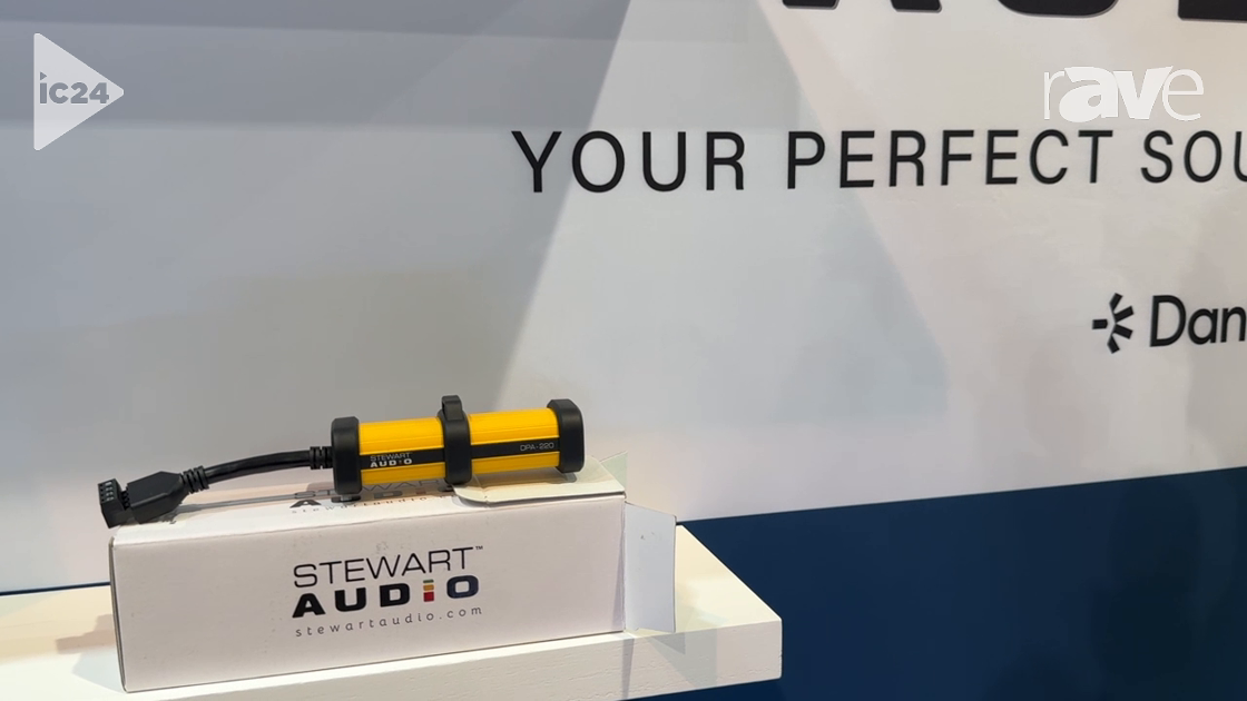 InfoComm 2024: Stewart Audio Highlights DPA-220 PoE Dante Embedded ...