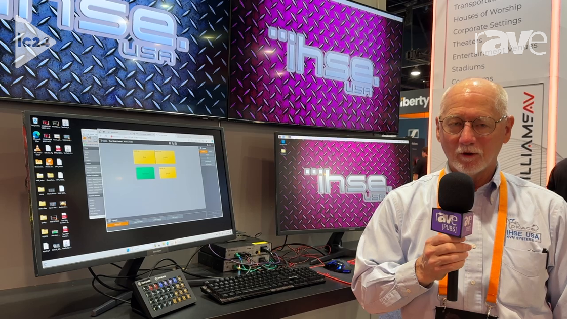 InfoComm 2024: IHSE USA Shows KVM Display Management Systems Control ...