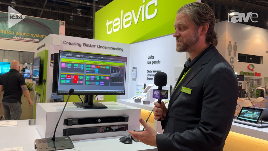InfoComm 2024: Televic Conference Shows D-Cerno, a Wired Digital ...
