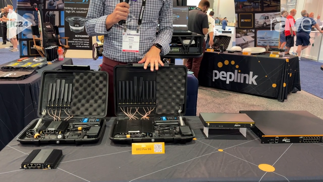 InfoComm 2024: Peplink Presents 5G Fly Case With Embedded Dual-Bonded ...