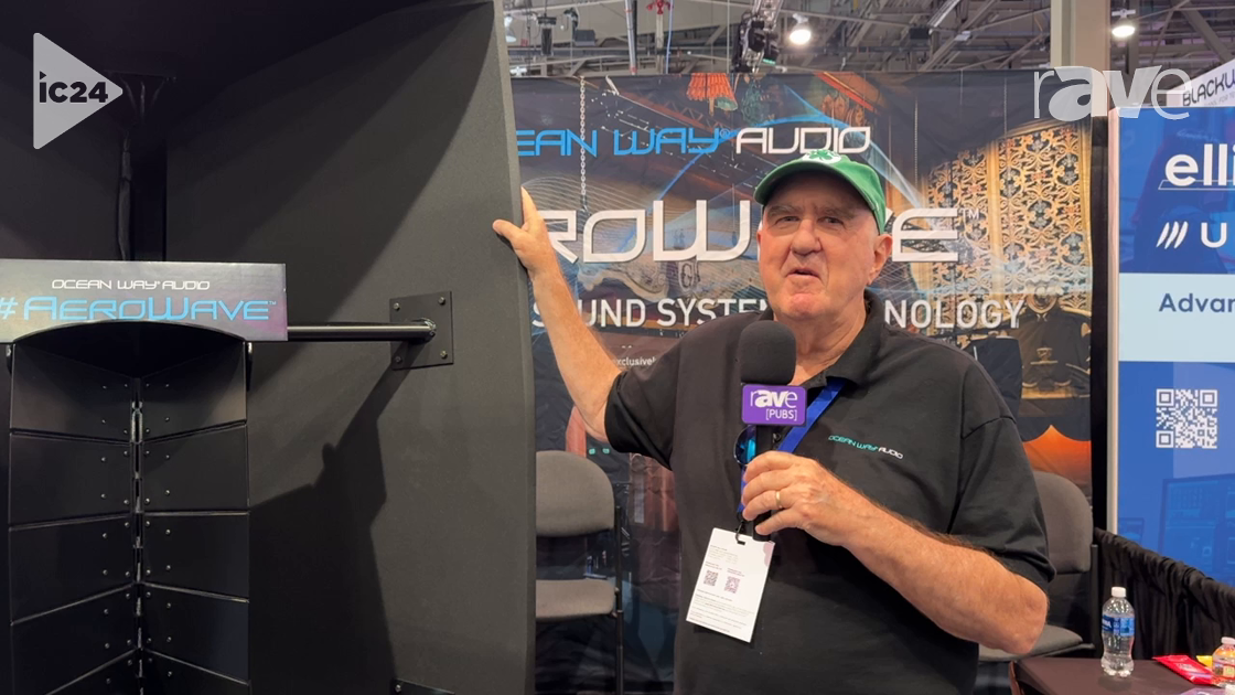 InfoComm 2024: Ocean Way Audio Intros AeroWave Large Venue Sound System ...