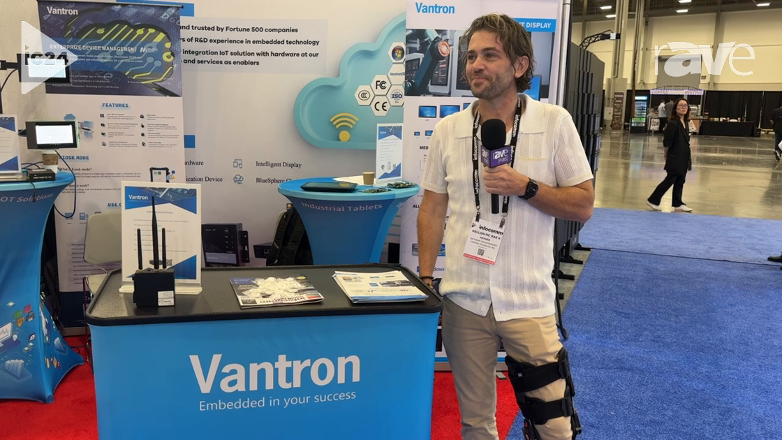InfoComm 2024: Vantron Highlights BlueSphere MDM, Android Device ...