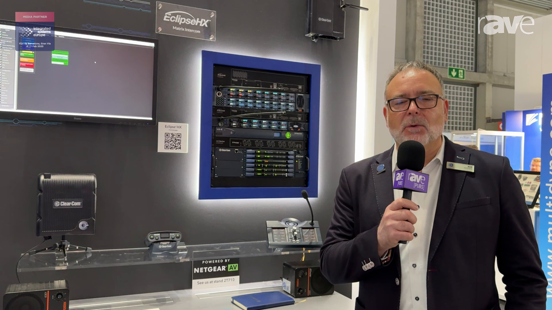 ISE 2025: Clear-Com Shows EHX v14 Software Update for Eclipse HX ...