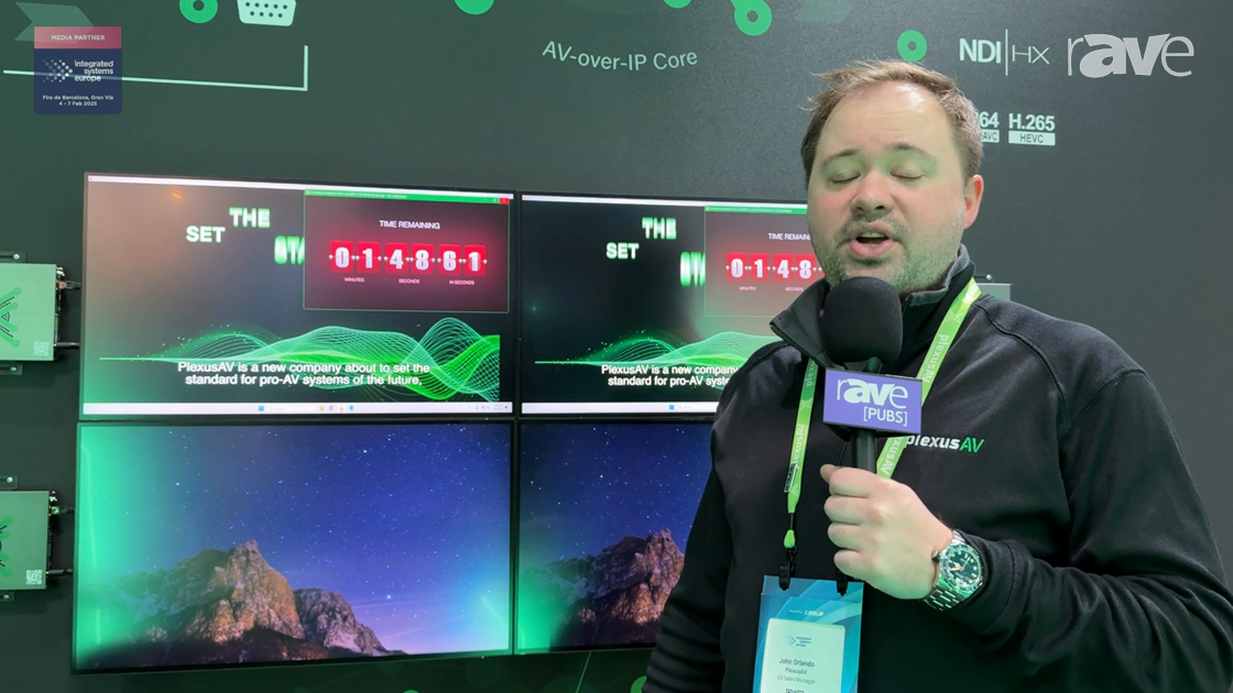 ISE 2025: PlexusAV Demos P-AVN-4 Streaming 750Mb JPEG-XS and 20Mb AV-over-IP Streams ...