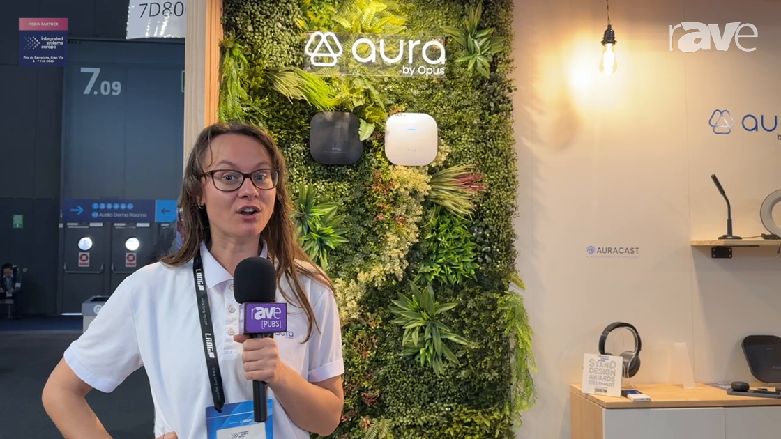 ISE 2025: Opus Technologies Exhibits Aura by Opus Bluetooth Audio Broadcasting System – rAVe [PUBS]