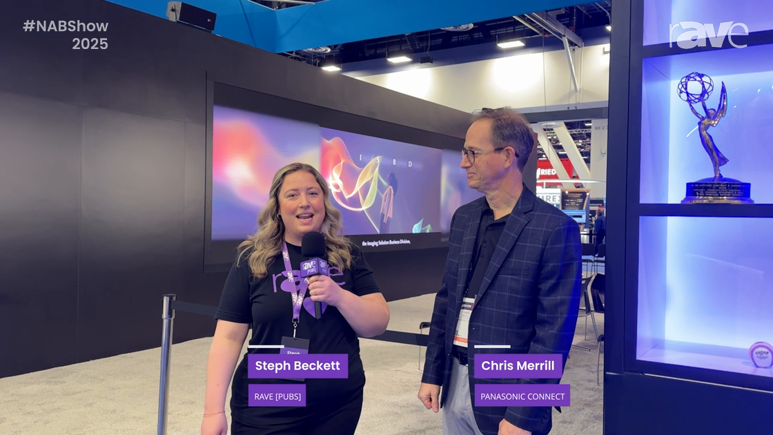 NAB Show 2025: Panasonic Connect’s Chris Merrill on Where Broadcast Meets AV – rAVe [PUBS]