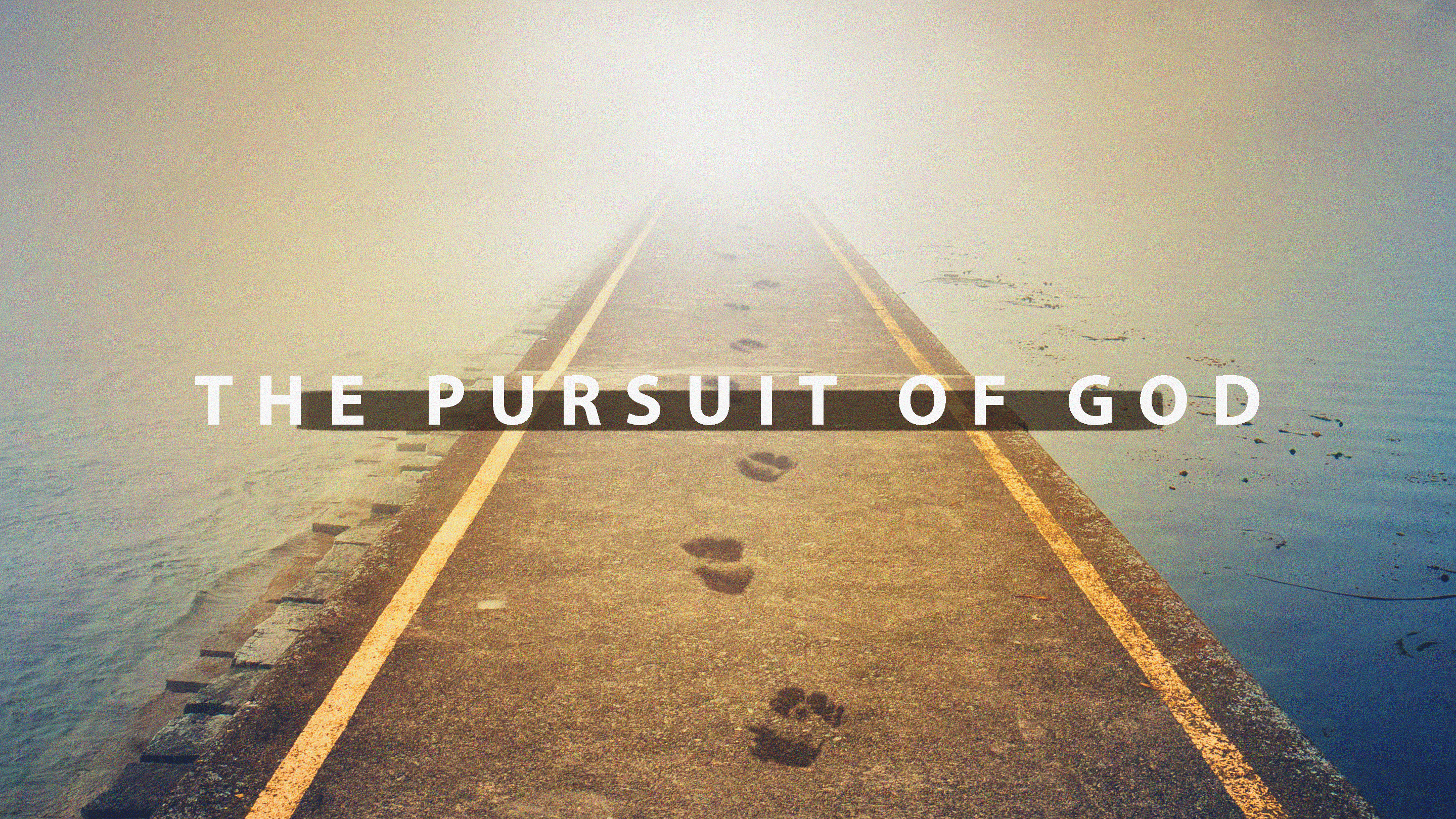 The Pursuit of God – Andrews Church of Christ