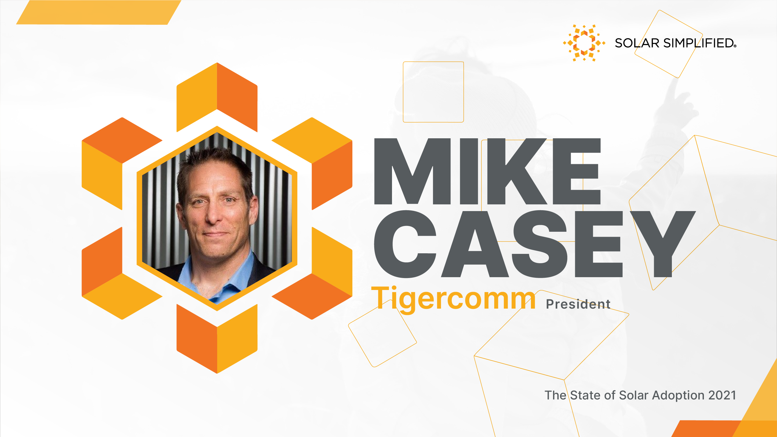 State of Solar Adoption 2021 - Interview with Mike Casey