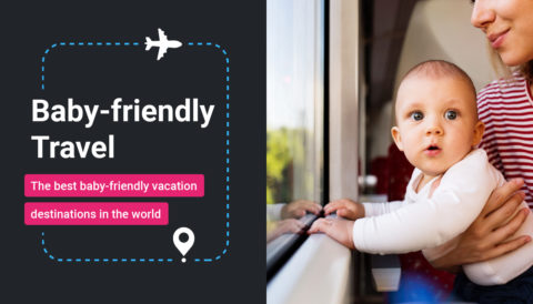 The Most Baby-Friendly Places to Travel Worldwide | APR Blog