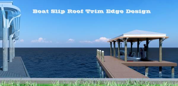 Design project for Boat Slip Roof Trim Edge Design in United States ...