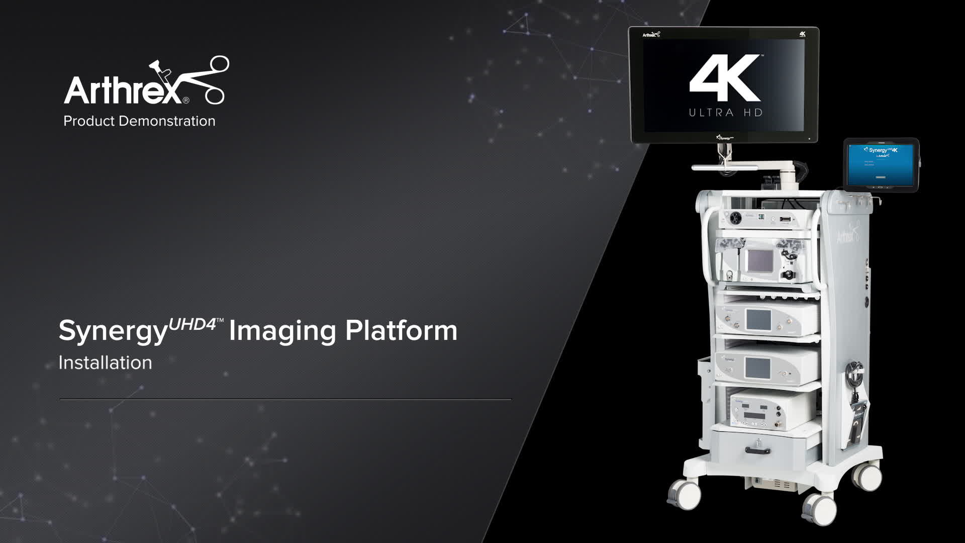Arthrex - SynergyUHD4™ Imaging Platform Installation