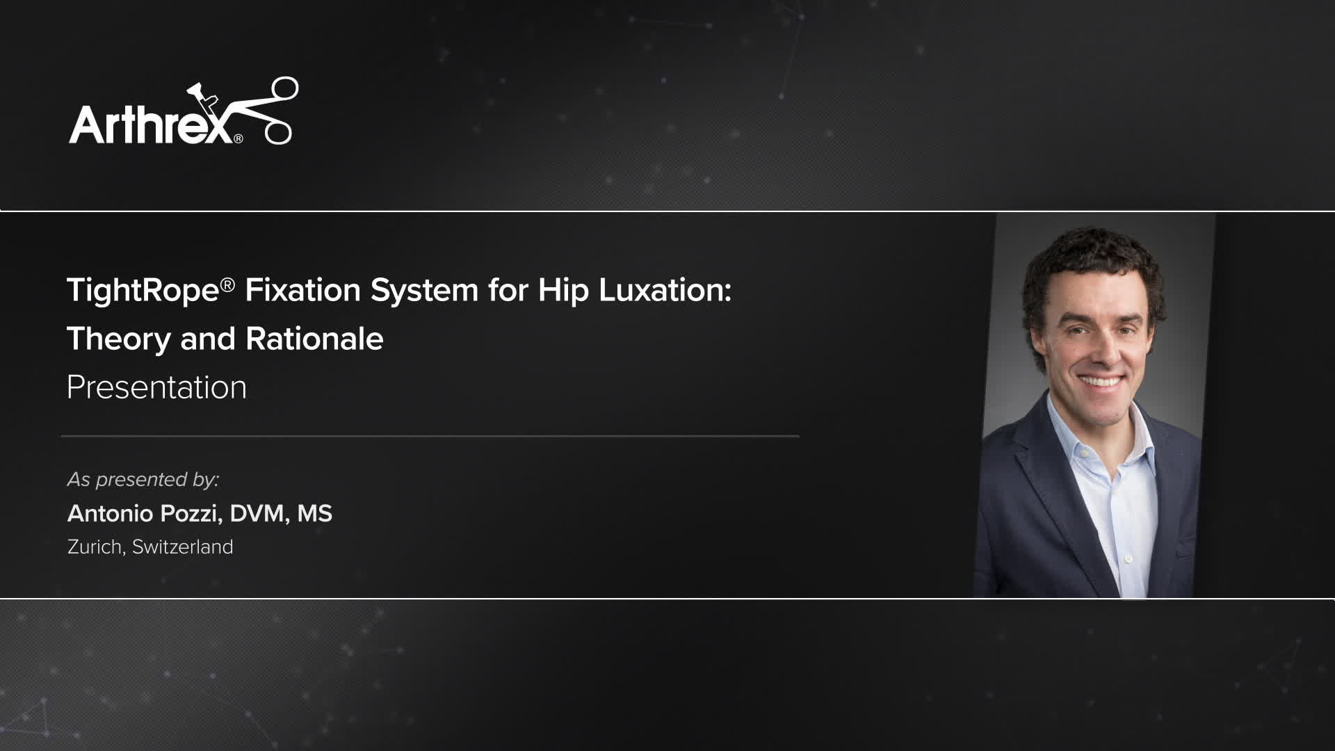 Arthrex - TightRope® Fixation System for Hip Luxation: Theory and Rationale