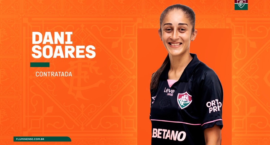 Fluminense acerta a contratação de Dani Soares para o Futebol Feminino ...