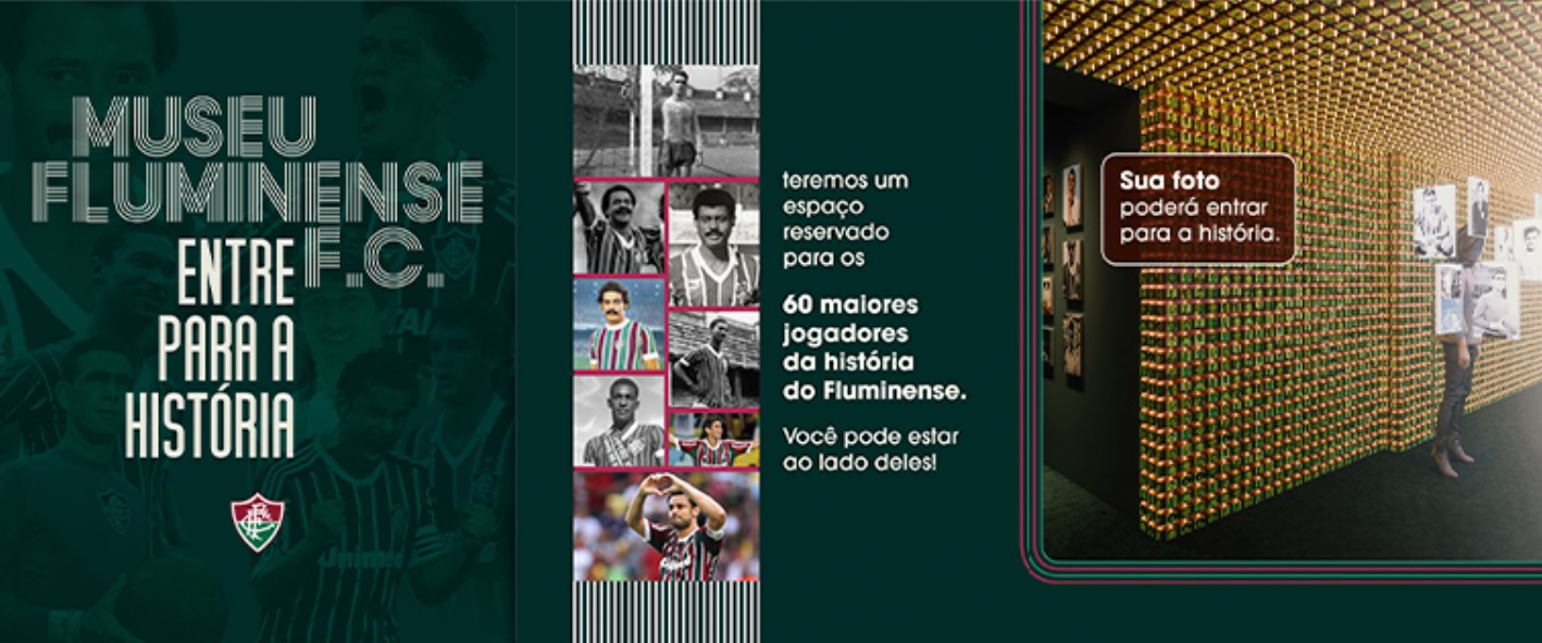 VOCÊ NO NOVO MUSEU FLUMINENSE F.C. — Fluminense Football Club