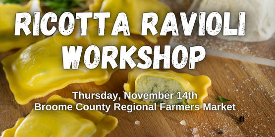 Cornell Cooperative Extension | Ricotta Ravioli Workshop - Nov 2024