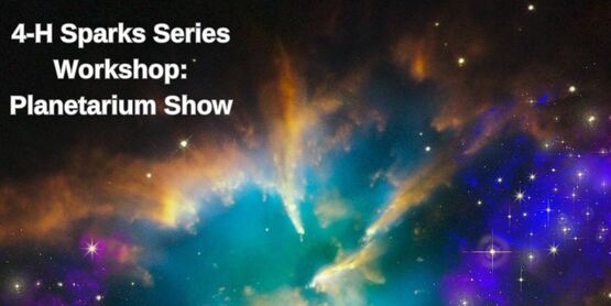 Cornell Cooperative Extension | 4-H Sparks Series Workshop: Planetarium Show