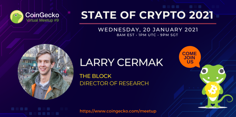 CoinGecko Virtual Meetup Featured Guest: Larry Cermak