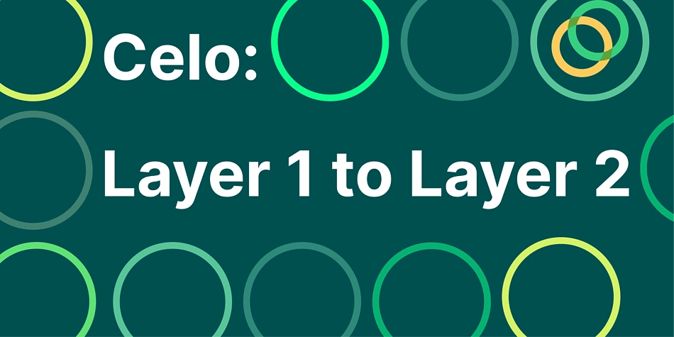 What is Celo? A Mobile-First Carbon Negative Layer 1 Turned Layer 2 ...