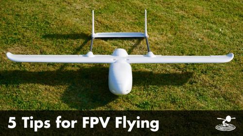 Tips for a Better FPV Airplane Experience | Flite Test