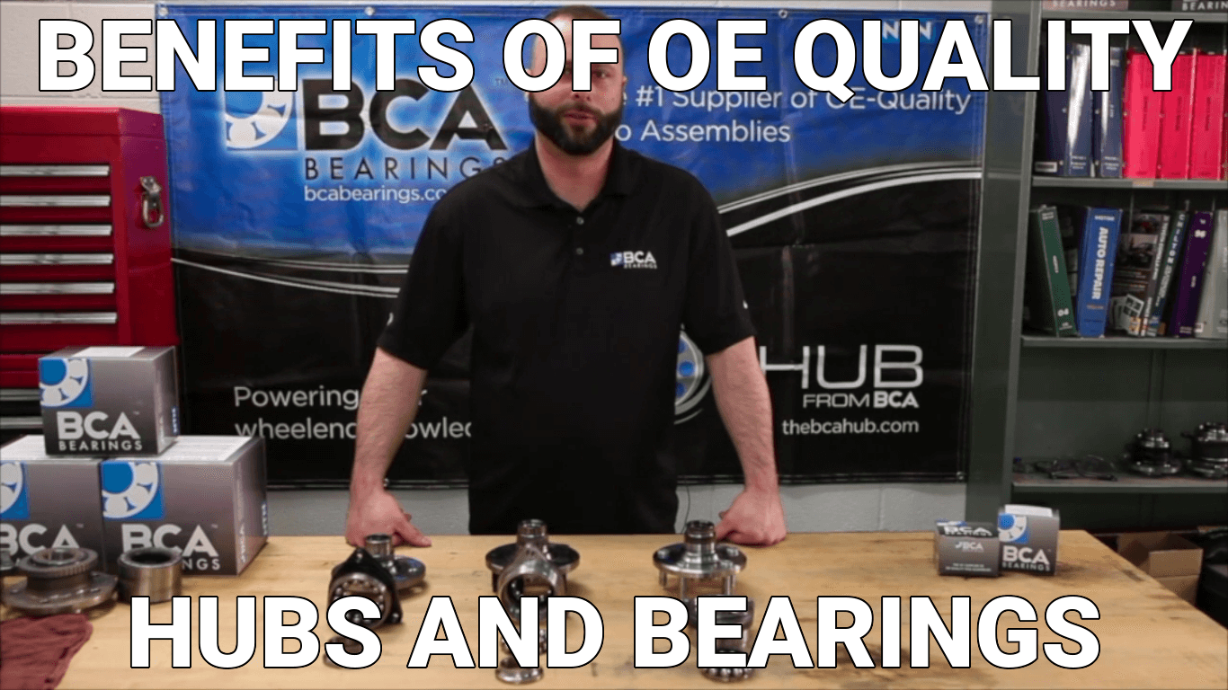 Benefits of OE Quality Hubs and Bearings - Know Your Parts