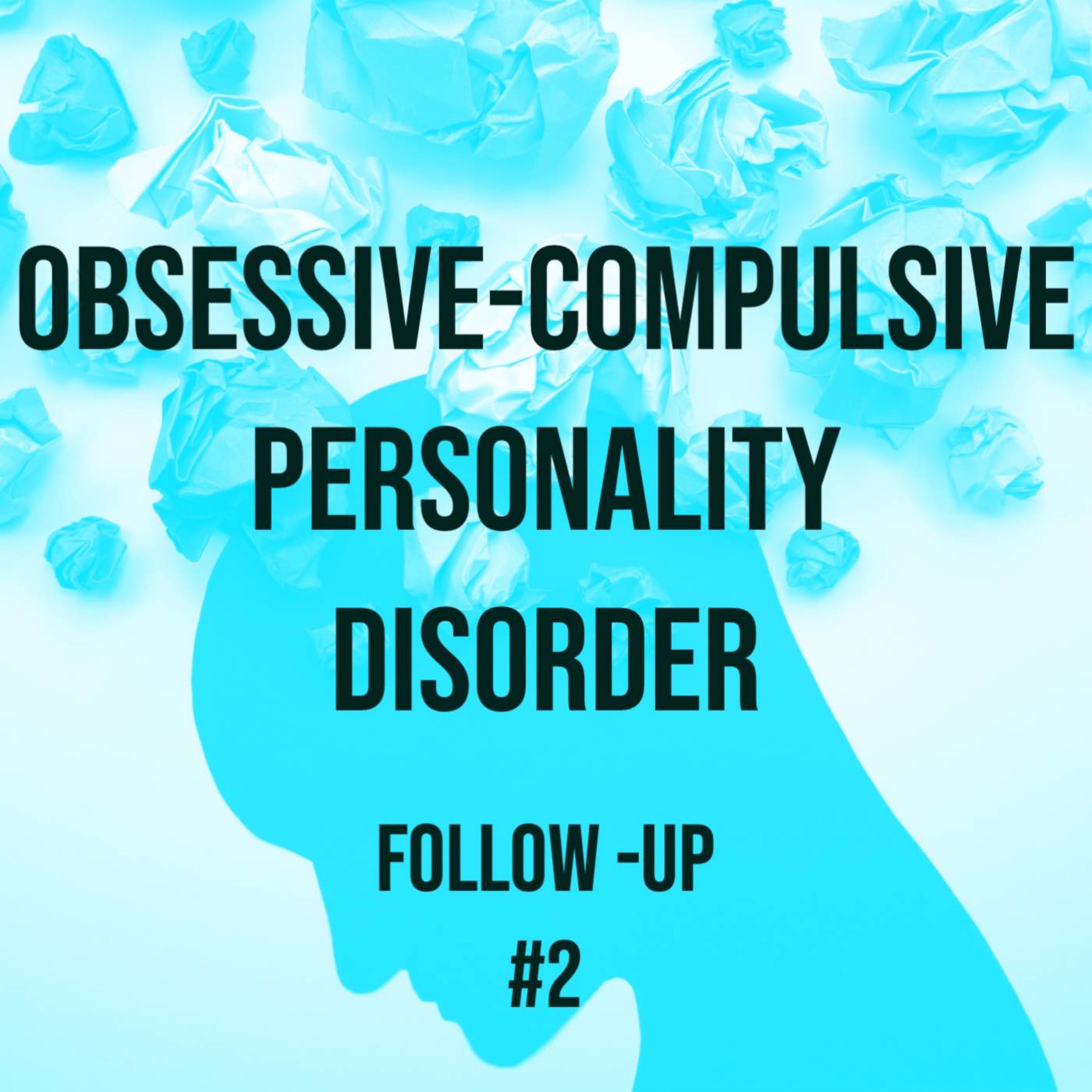Obsessive Compulsive Personality Disorder