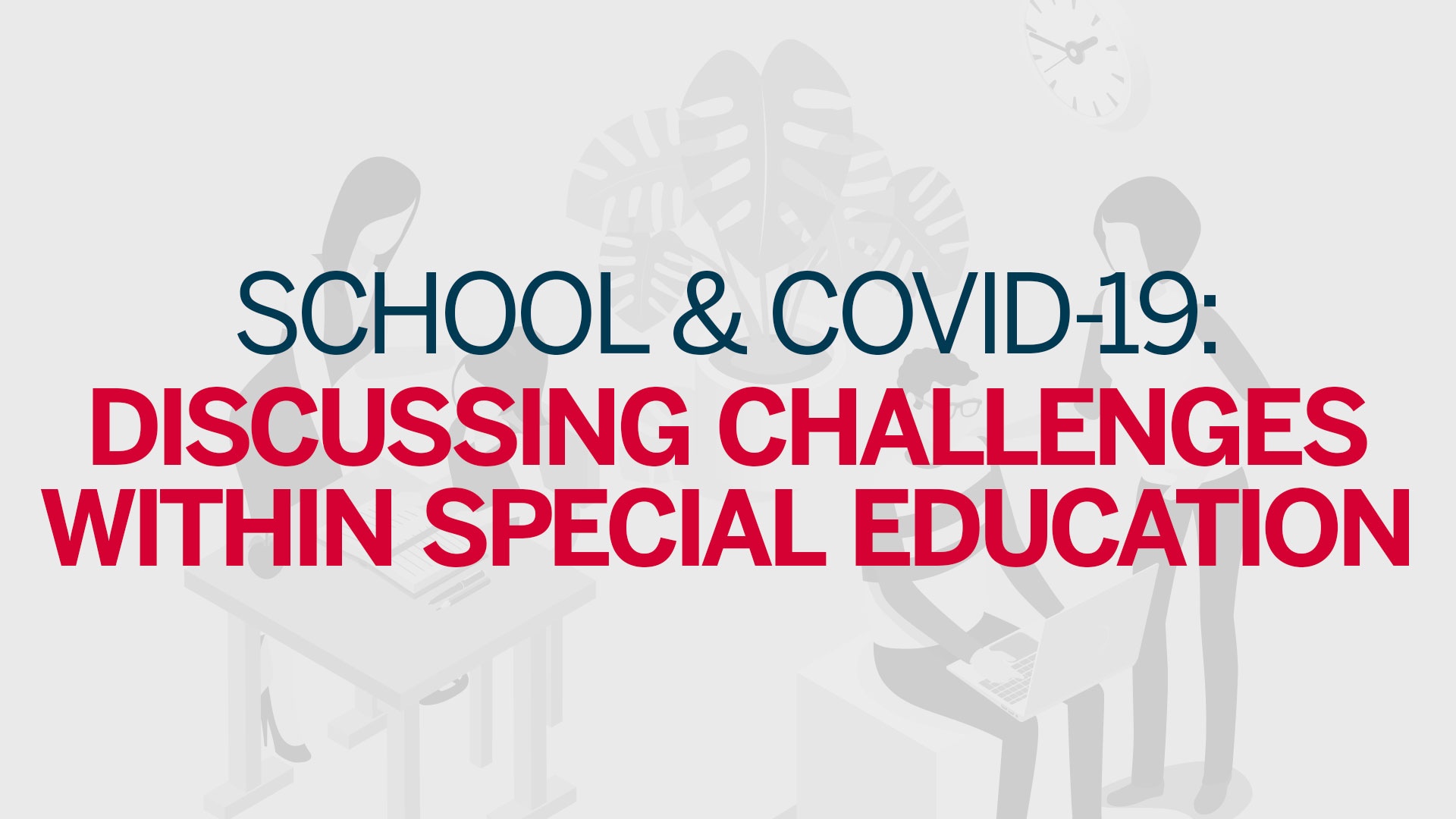 School & COVID-19: Discussing Challenges Within Special Education - Newsday