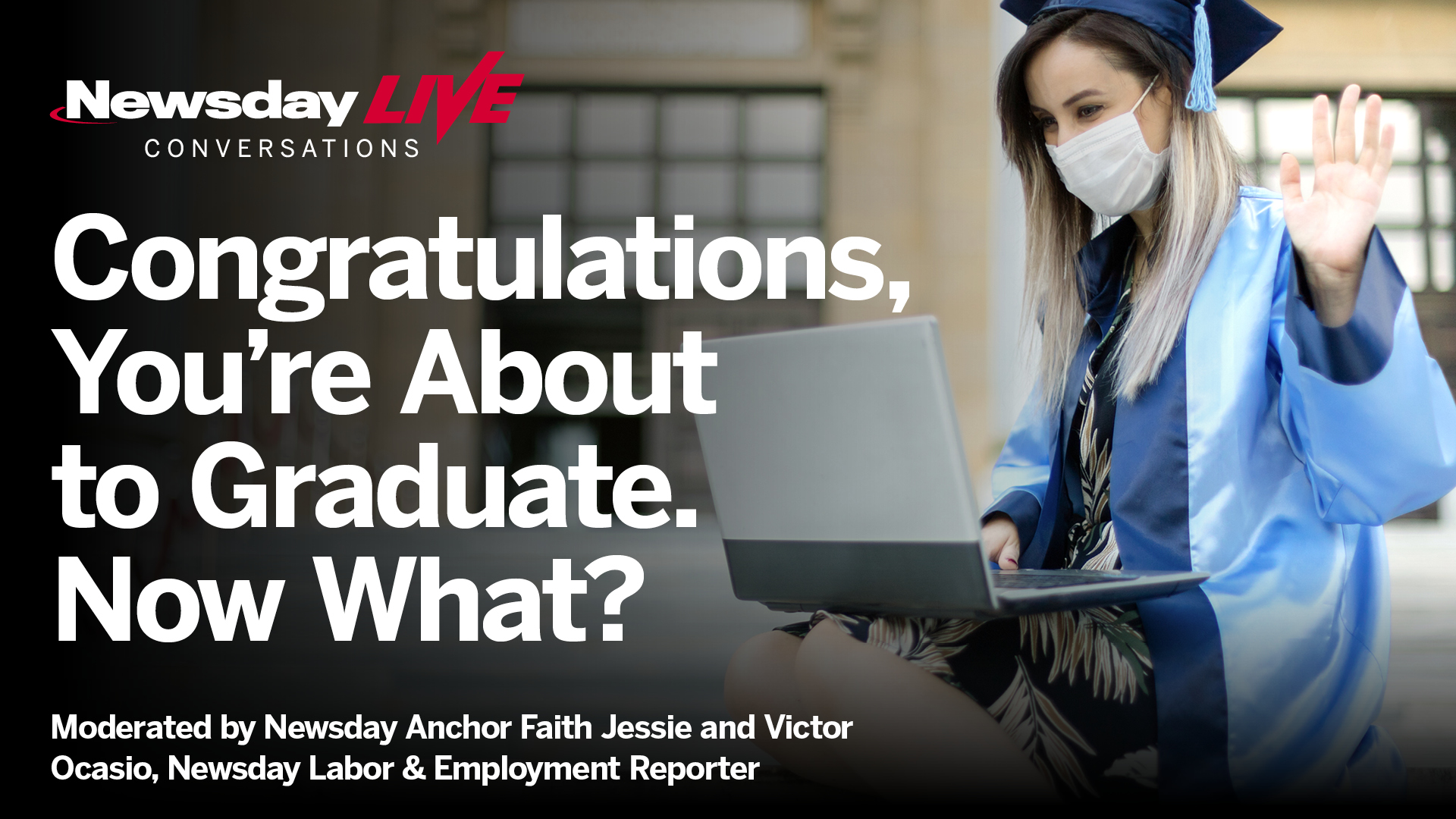 Congratulations, You're About to Graduate. Now What? - Newsday