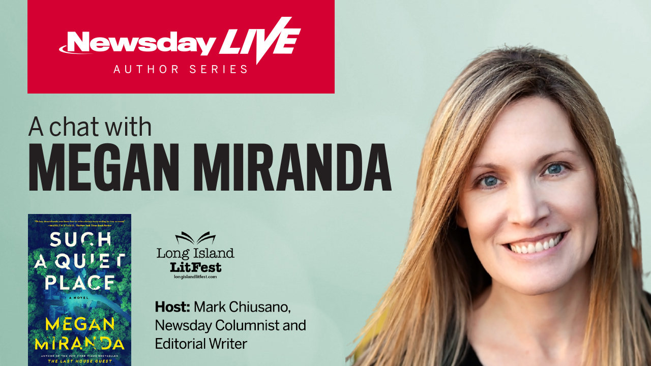 Newsday Live Author Series: A Chat with Megan Miranda - Newsday