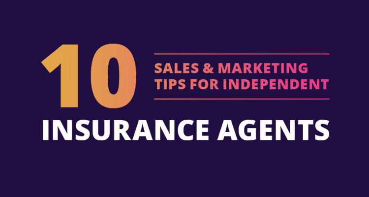 10 Sales & Marketing Tips for Independent Agents | SmartFinancial