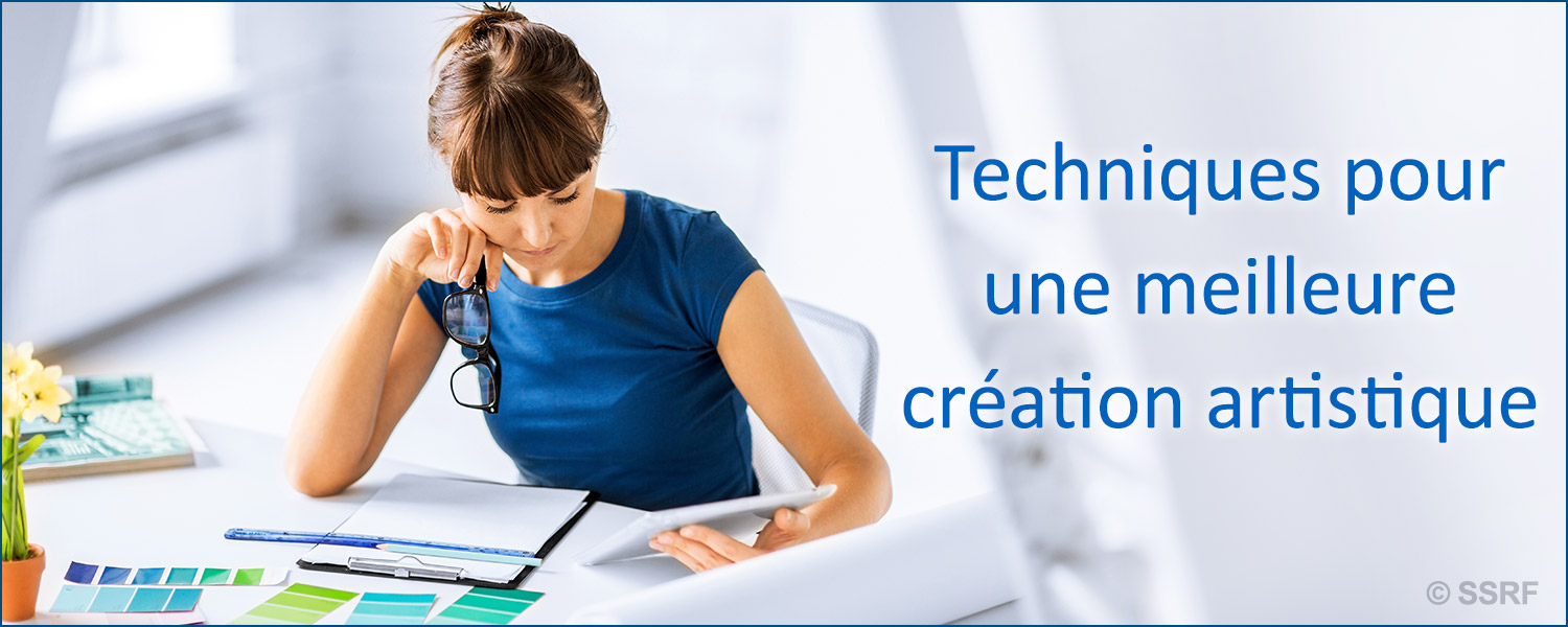 Techniques pour une meilleure création artistique