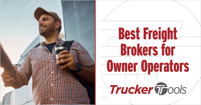 Best Freight Brokers for Owner Operators - Trucker Tools
