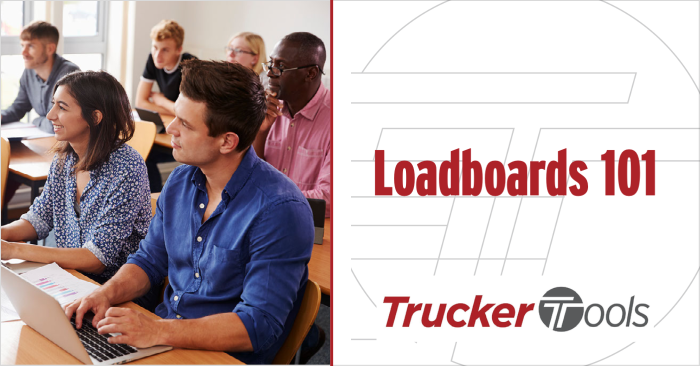 Loadboards 101 - Trucker Tools