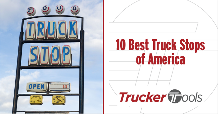 10 Best Truck Stops of America - Trucker Tools