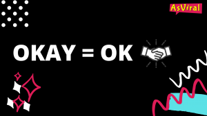 OK vs OKAY : End Of The Battle - AsViral