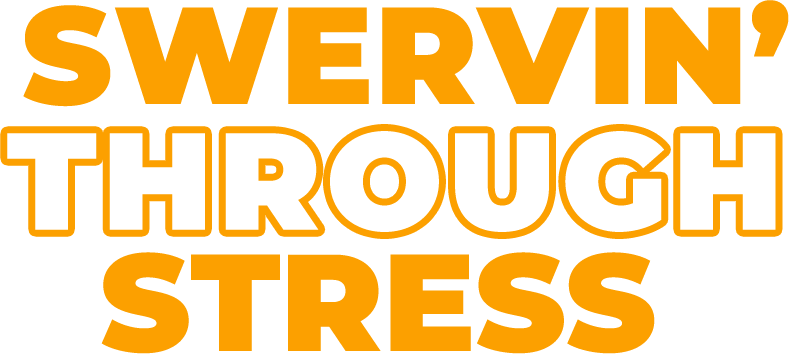 Swervin Through Stress - Campaign