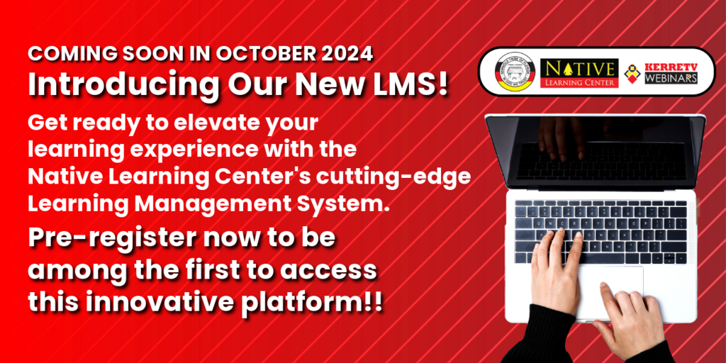Register for the Native Learning Center's New LMS Platform | Get ...