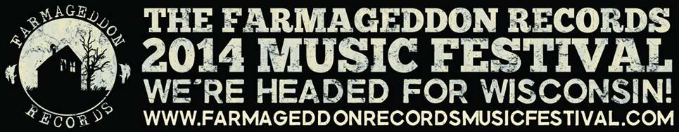 Purchase Online Ticket for 2014 Farmageddon Records Music Festival
