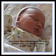 Welcome to the world, Nathan Edward Brideau!