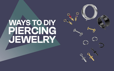 Helpful How-To Body Jewelry & Piercing Info